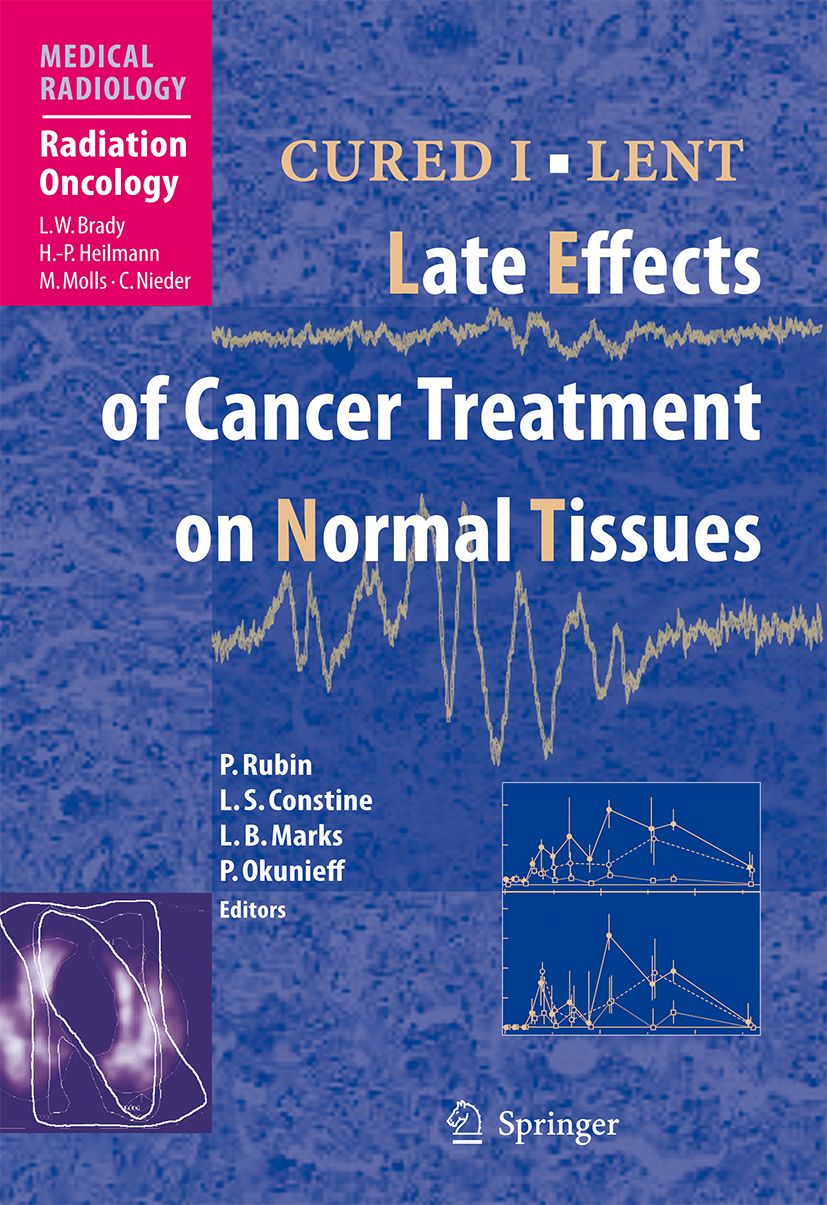 CURED I - LENT Late Effects of Cancer Treatment on Normal Tissues 1 St ... CURED I - LENT Late Effects of Cancer Treatment on Normal Tissues 1 St ...
